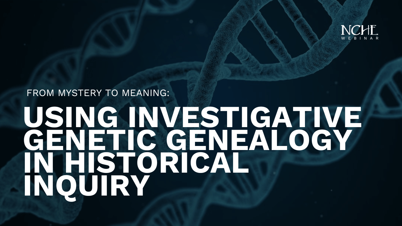 From Mystery to Meaning: Using Investigative Genetic Genealogy in ...